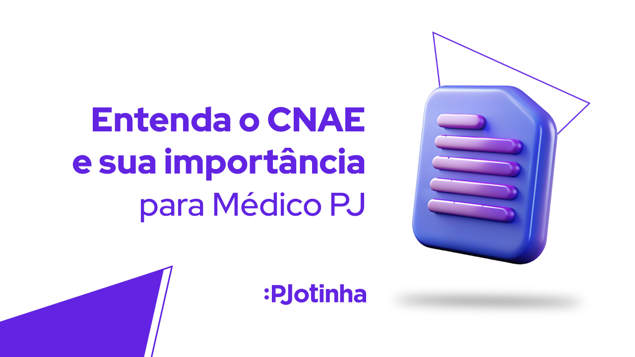 Entenda o CNAE e sua importância para o Médico PJ