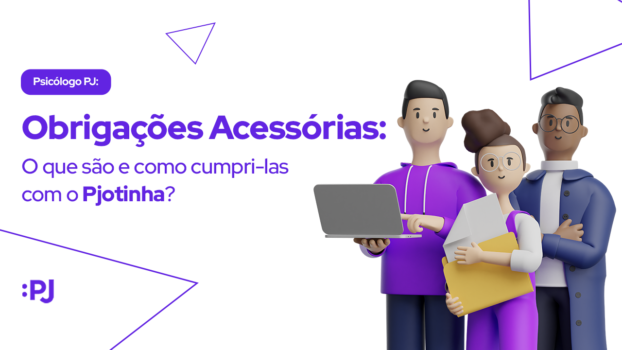 Obrigações Acessórias: o que são e como cumpri-las?